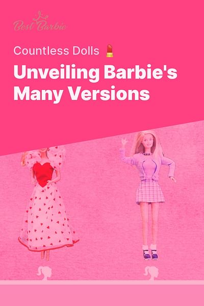 How many different versions of Barbie are there and what are they?
